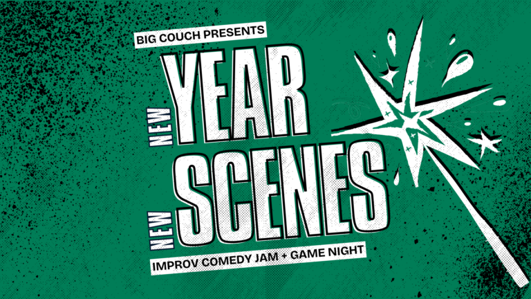 New Year, New Scenes – An Improv Comedy Jam & Board Game Night – Big ...